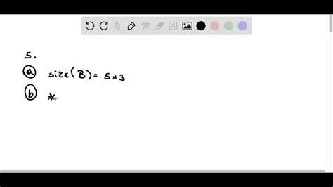 If A Matrix A Is 7 X 5 And The Product Ab Is 7 X 3 What Is The Size Of