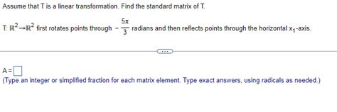 Solved Assume That T ﻿is A Linear Transformation Find The