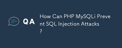 Php Mysqli 如何防止 Sql 注入攻擊？ Mysql教程 Php中文網
