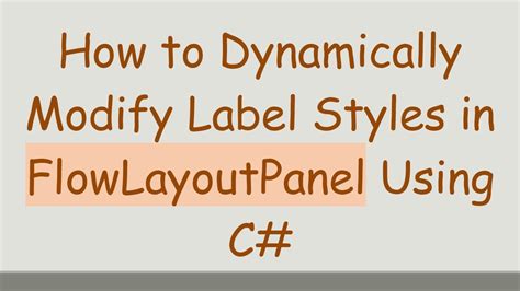 How To Dynamically Modify Label Styles In Flowlayoutpanel Using C Youtube
