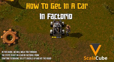 How To Get In A Car In Factorio Scalacube