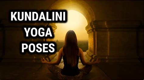 Kundalini Yoga Poses Awakening Your Energy The Power Yoga