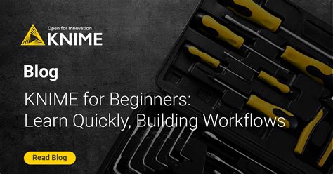 knime beginners learn quickly by building workflows knime