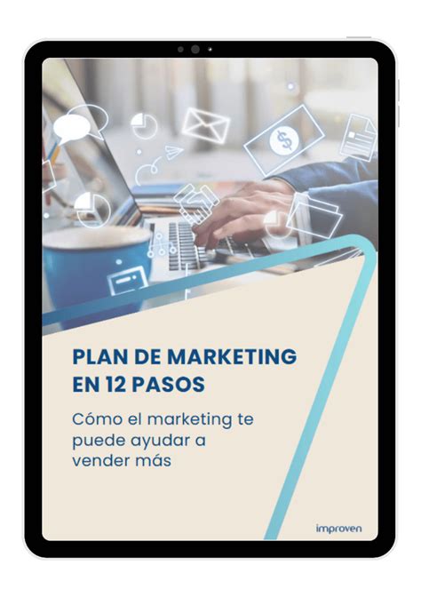 Cómo Hacer Un Plan De Marketing Que Potencie Tus Resultados Improven
