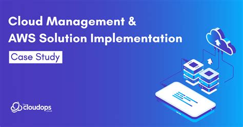 Cloud Management And Aws Solution Implementation Cloudops