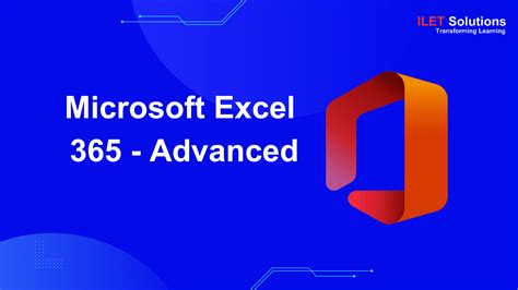 Microsoft Excel 365 Advanced Ilet Solutions