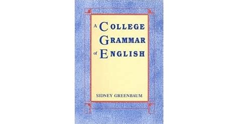 A College Grammar Of English By Sidney Greenbaum A College Grammar Of English By Sidney Greenbaum