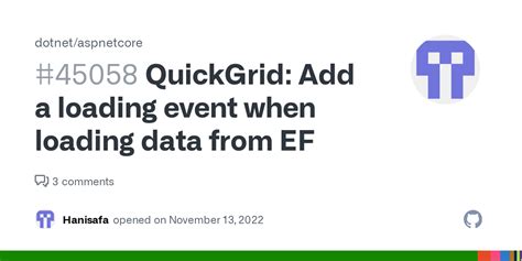 Quickgrid Add A Loading Event When Loading Data From Ef · Issue 45058 · Dotnetaspnetcore · Github
