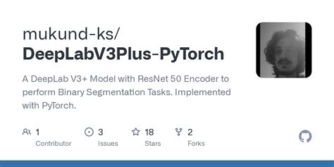 Github Mukund Ks Deeplabv3plus Pytorch A Deeplab V3 Model With Resnet 50 Encoder To Perform