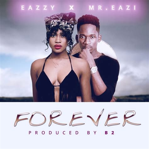 Forever Feat Mr Eazi Eazzy Song Lyrics Music Videos And Concerts