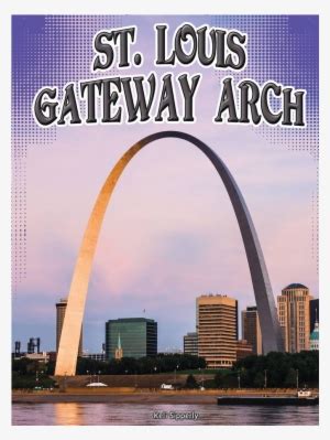 Tcr178648 St Louis Gateway Arch Image St Louis Gateway Arch Book