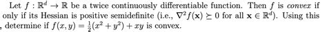Solved Let F Rd→r Be A Twice Continuously Differentiable