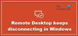 Remote Desktop Keeps Disconnecting In Windows