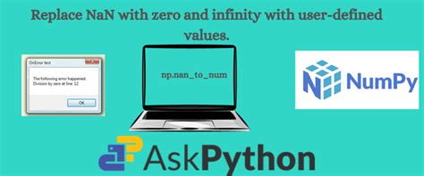 Usage Of Nantonum In Replacing Nan And Infinity Askpython