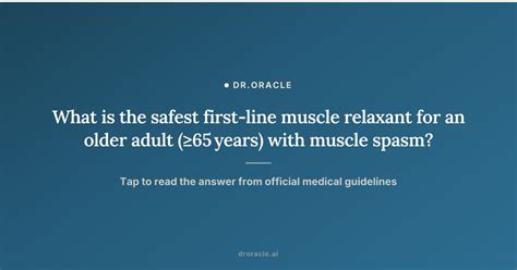 What Is The Safest First‑line Muscle Relaxant For An Older Adult ≥65 Years With Muscle Spasm