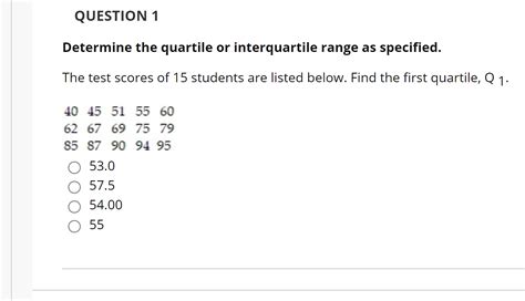 Solved Question 1 Determine The Quartile Or Interquartile