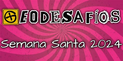 Geodesafio De Semana Santa De 2024 Beaypepe