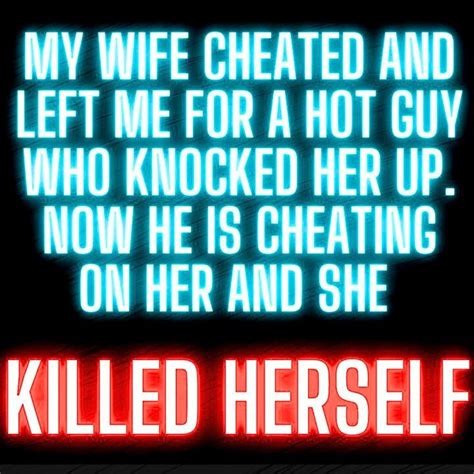 My Wife Cheated And Left Me For A Hot Guy Who Knocked Her Up Now He Is