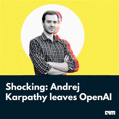 Analytics India Magazine On Linkedin Andrej Karpathy A Founding Member Of Openai Has Departed
