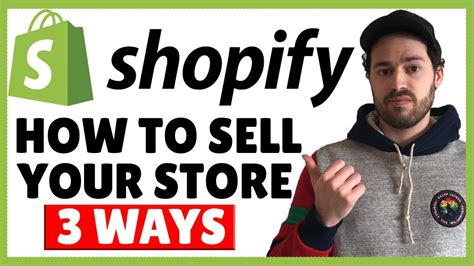 How To Sell Your Shopify Store 3 Ways To Sell Your Ecommerce Business Youtube