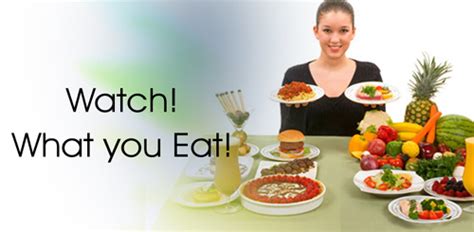 Watch What You Eat Watch What You Eat Daily Eating Foods