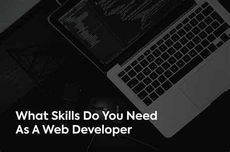 What Skills Do You Need As A Web Developer Quanrio