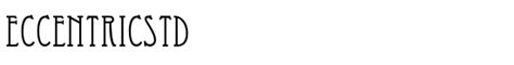 Eccentricstd Font
