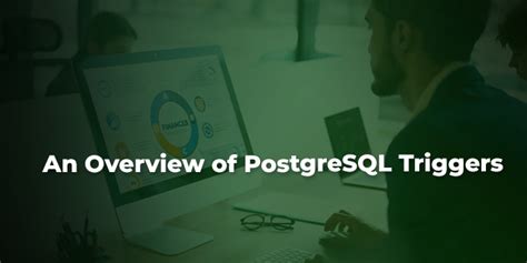 An Overview Of Postgresql Triggers