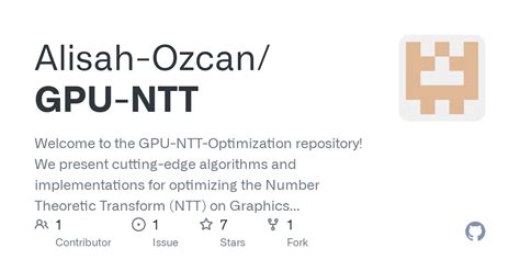 GitHub Alisah Ozcan GPU NTT Welcome To The GPU NTT Optimization Repository We Present