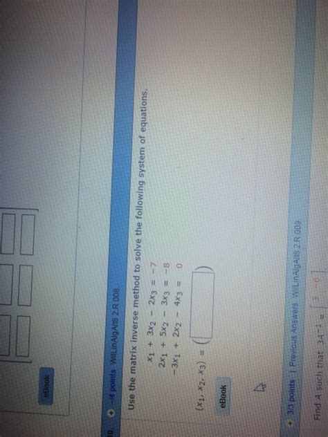 Solved Use The Matrix Inverse Method To Solve The Following