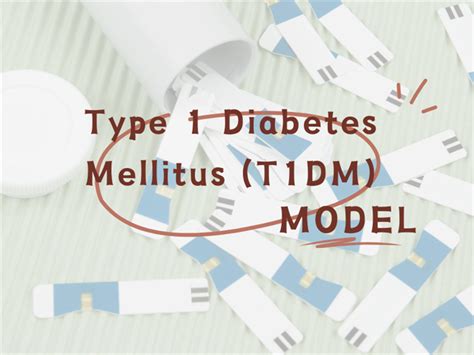 China Type 1 Diabetes Mellitus Model Type 1 Diabetes Mellitus Model Research Prisys
