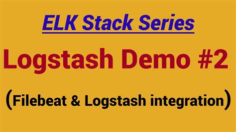 Demo Logstash Filebeat And Logstash Integration How Filebeat