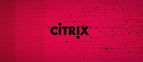Citrix Adc And Gateway Zero Day Actively Exploited In Attacks The Cyber Security Hub™ 11