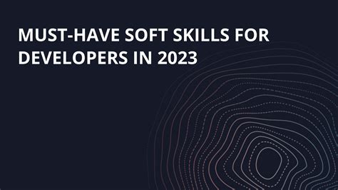 Must Have Soft Skills For Developers In 2023 Itjet