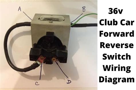 36v Club Car Forward Reverse Switch Wiring Diagram SOLVED