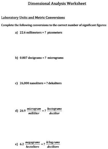 SOLVED Dimensional Analysis Worksheet Laboratory Units And Metric Conversions Complete The