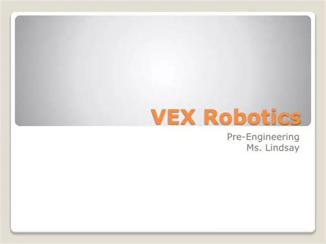 Ppt Vex Robotics Powerpoint Presentation Free Download Id5079000