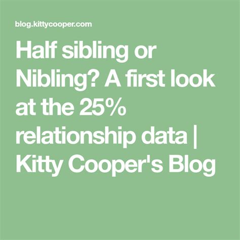 Half Sibling Or Nibling A First Look At The 25 Relationship Data