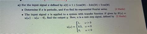 Solved A For The Input Signal X Defined By