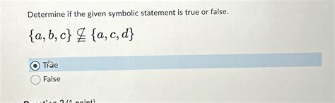 Solved Determine If The Given Symbolic Statement Is True Or