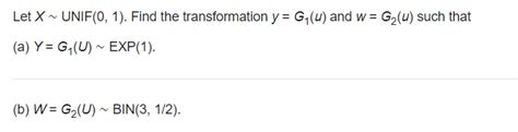 Solved Let XUNIF Find The Transformation Y G U And Chegg Com