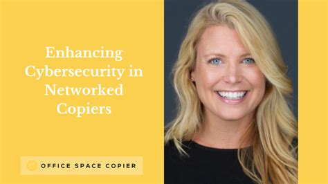 Enhancing Cybersecurity In Networked Copiers