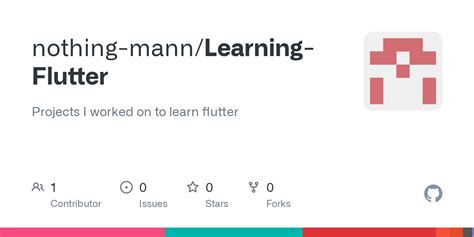 github nothing mann learning flutter projects i worked on to learn