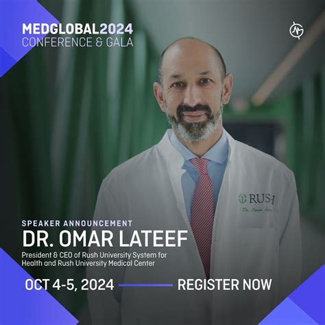 Were Excited To Announce Dr Omar Lateef President And Ceo Of Rush University System For