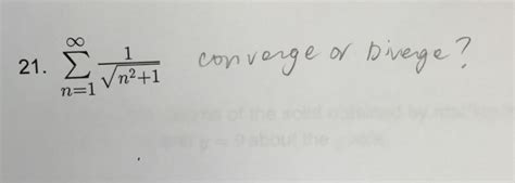 Solved Summationn 1 Infinity 1square Root N2 1