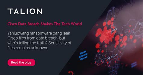 Cisco Data Breach Shakes The Tech World Talion