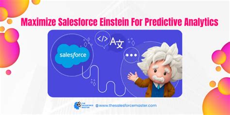 Maximize Salesforce Einstein For Predictive Analytics