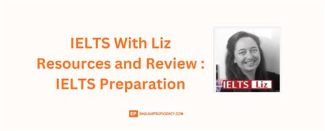 Ielts With Liz Resources And Review Ielts Preparation