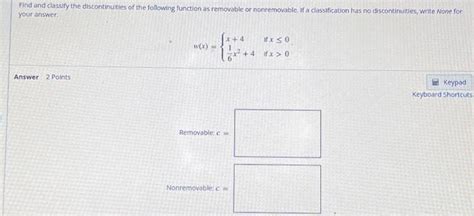 Solved Find And Classify The Discontinuities Of The