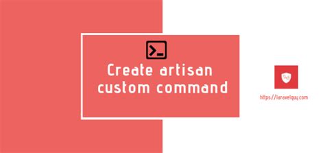 How To Create Laravel Custom Artisan Command By Laravel Guy Medium